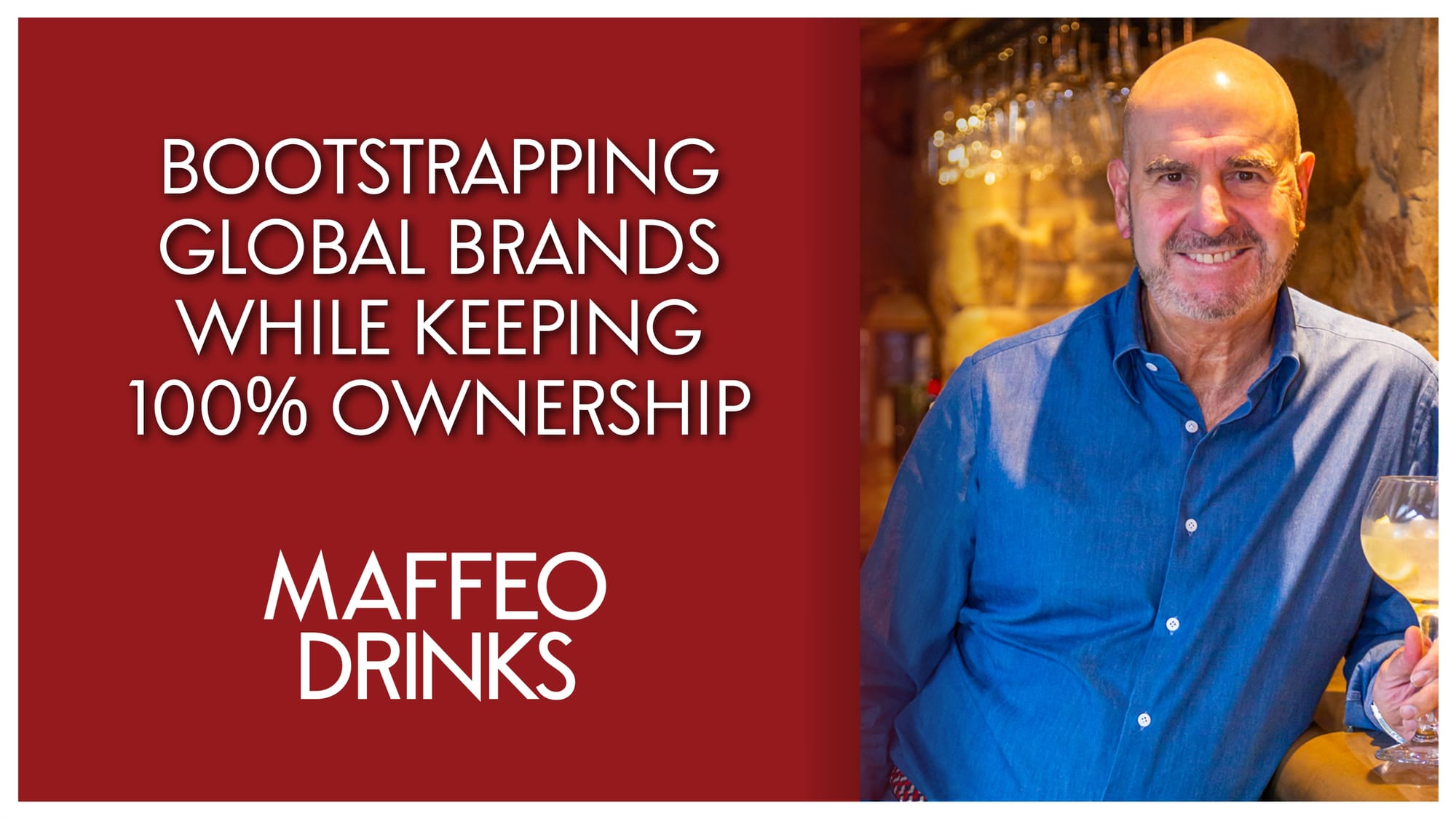 Bootstrapping Global Brands While Keeping 100% Ownership: Steve Perez ...